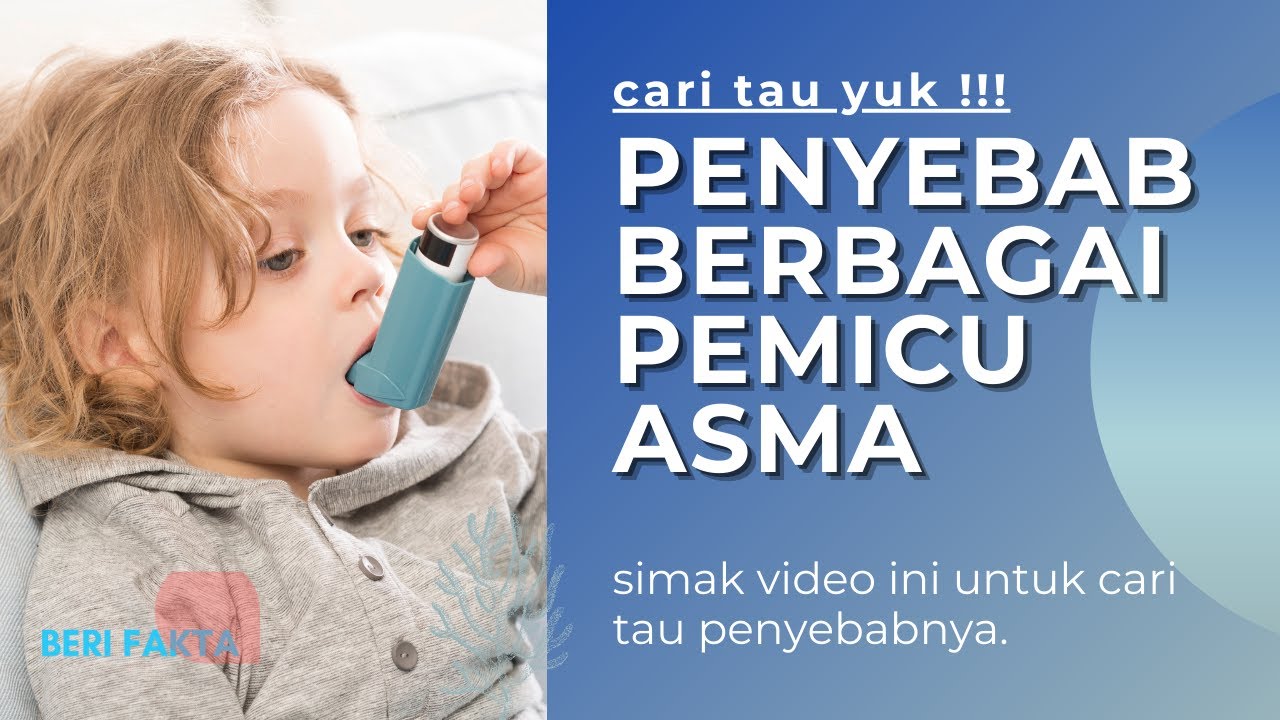 5 Penyebab Berbagai Pemicu Asma - YouTube