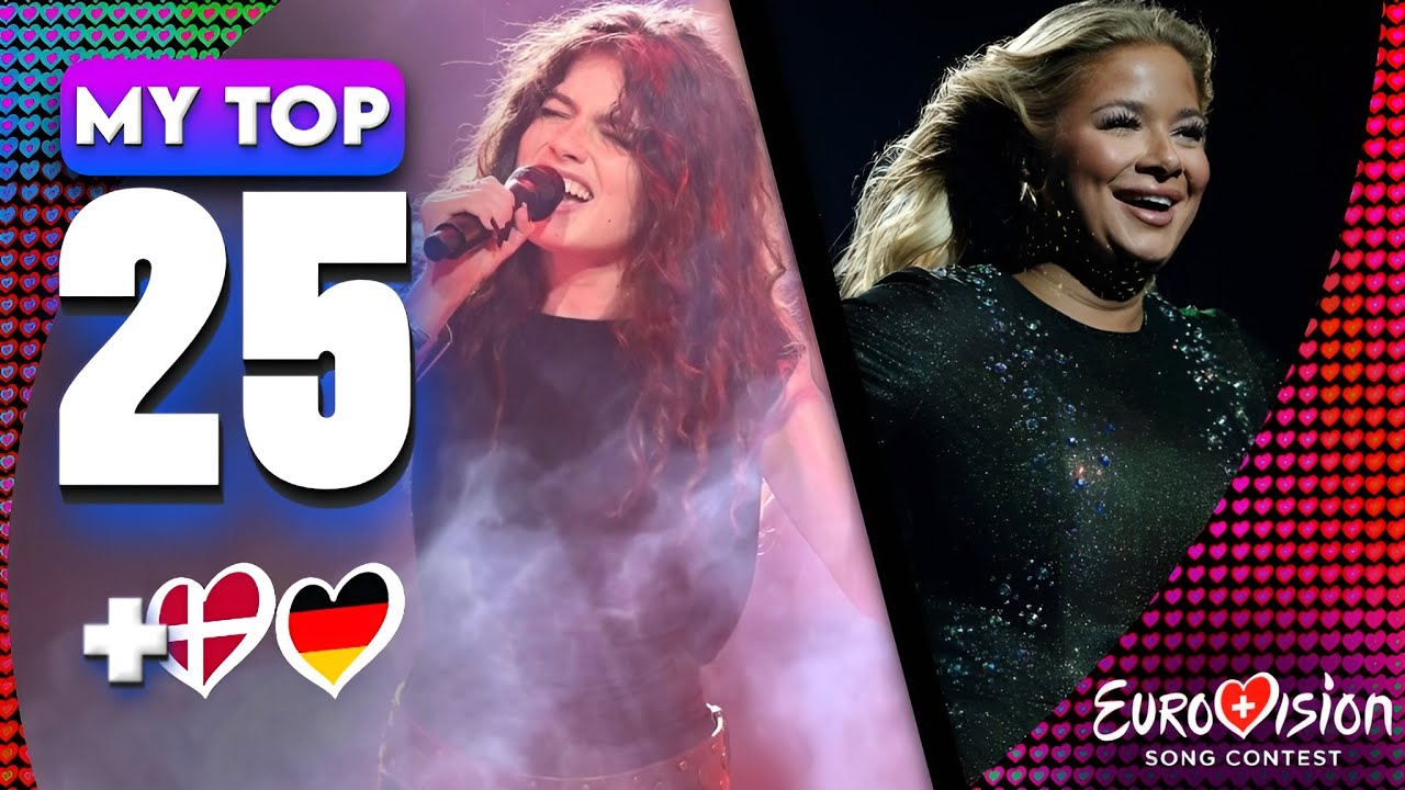 Eurovision 2025 | My Top 25 (So Far) +🇩🇰🇩🇪 - YouTube