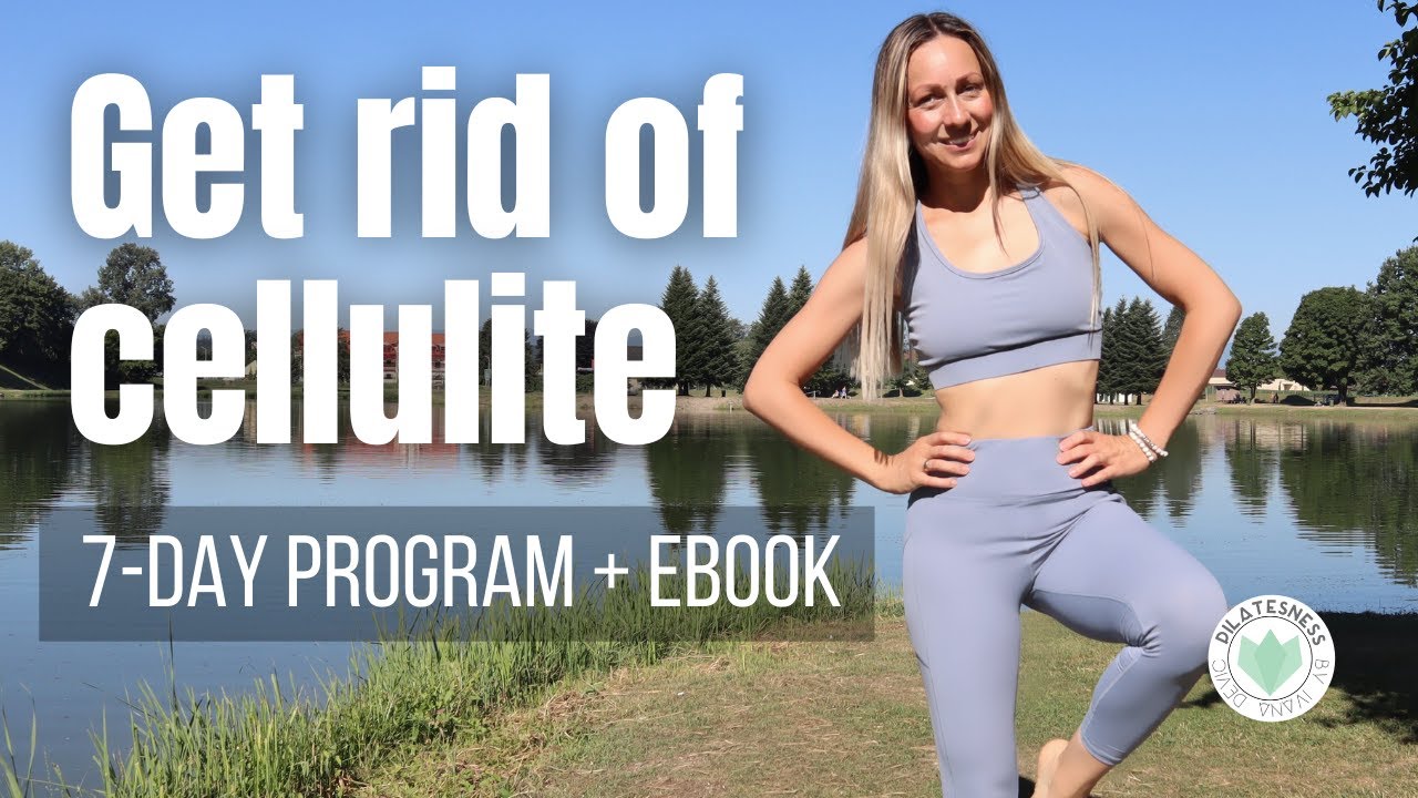 GET RID OF CELLULITE | 7-Day Program + EBOOK Guideline to help you ...