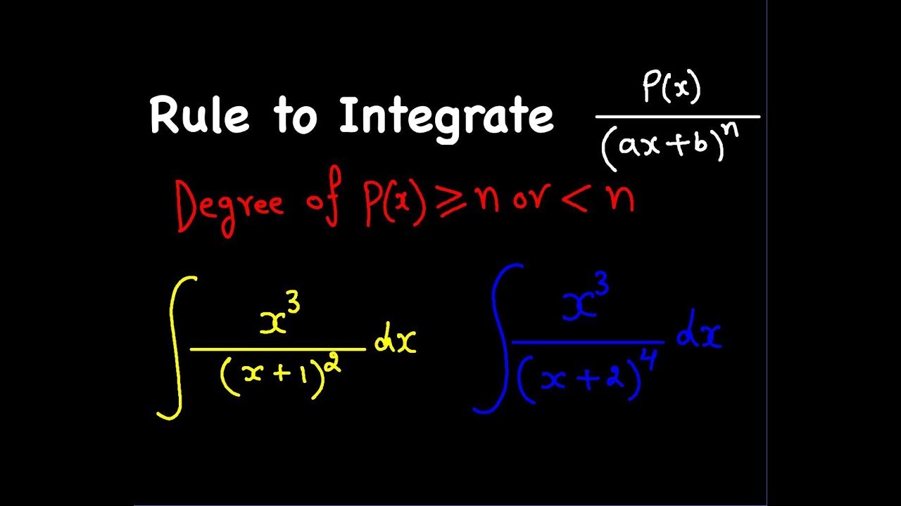 Rule to Integrate P(x)/(ax+b)^n (Indefinite Integral) P(x) is ...