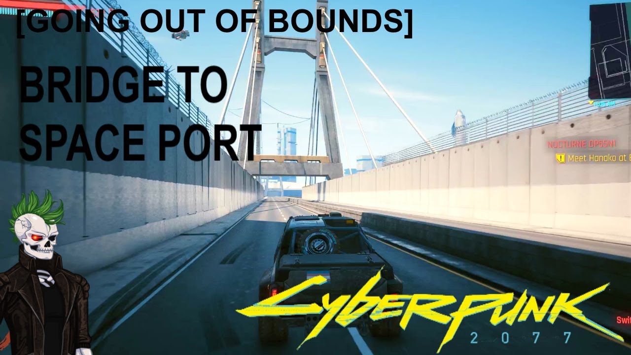 CyberPunk2077 Exploring Bridge to Space Facility - Out of bounds - YouTube