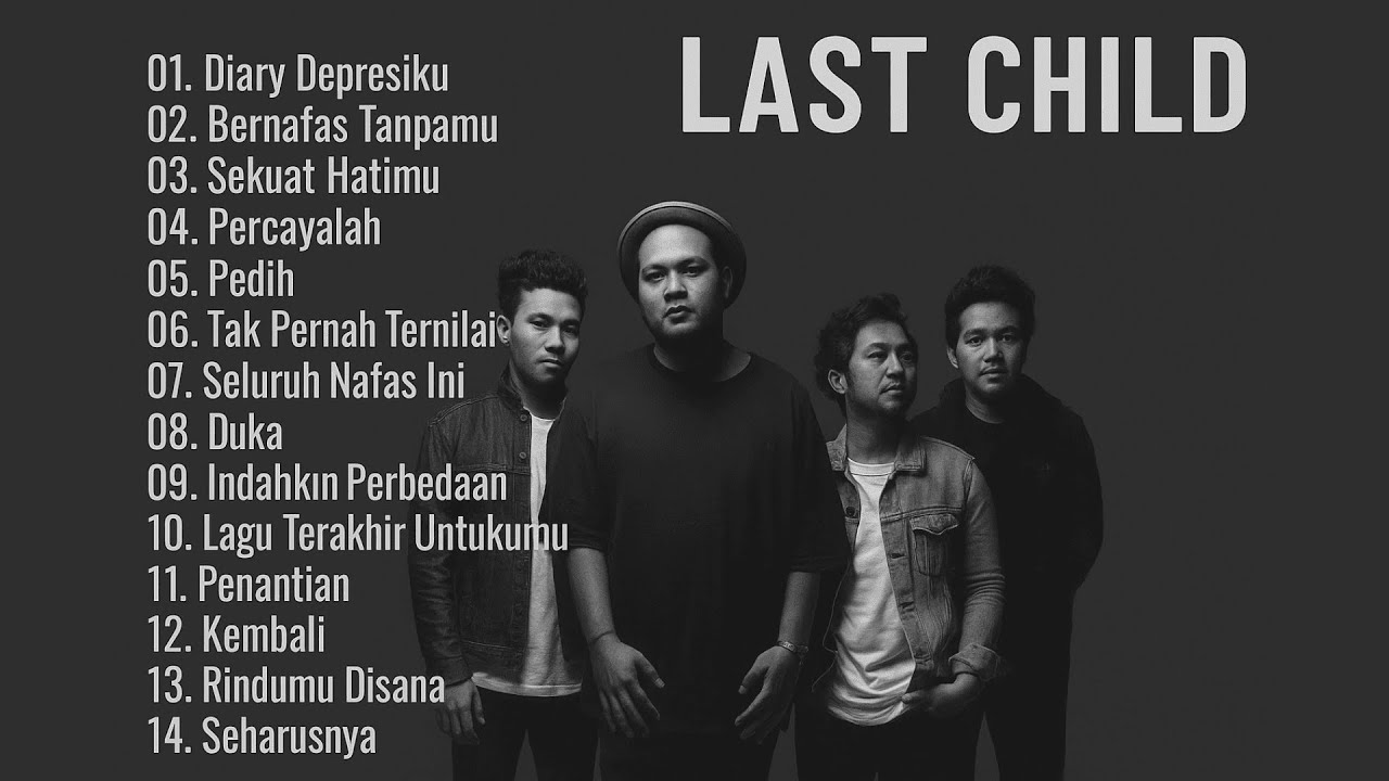 Full Album Last Child – Lagu Galau Pilihan Paling Enak Didengar (Tanpa ...