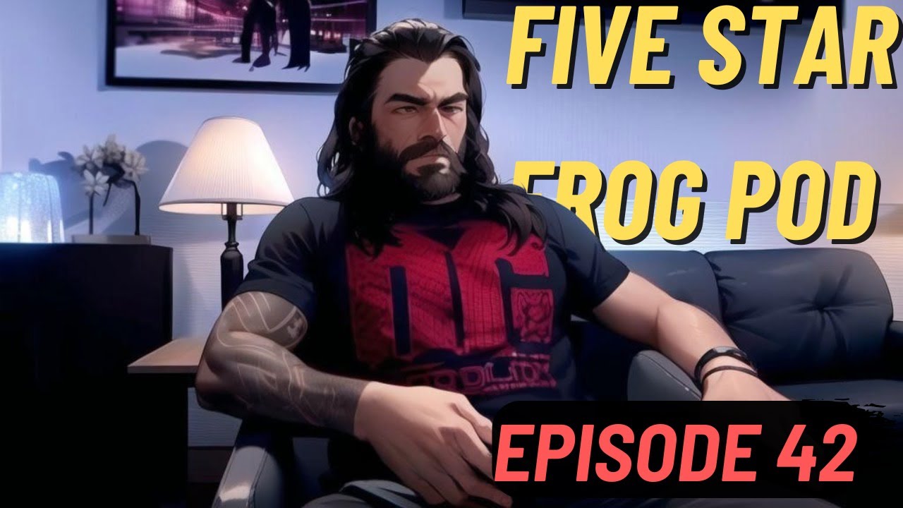 Five Star Frog Pod Episode 42 - YouTube