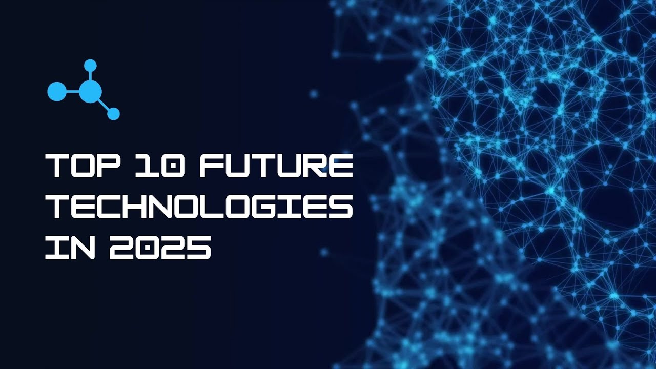 Top Future Technologies 2025 To Learn - YouTube