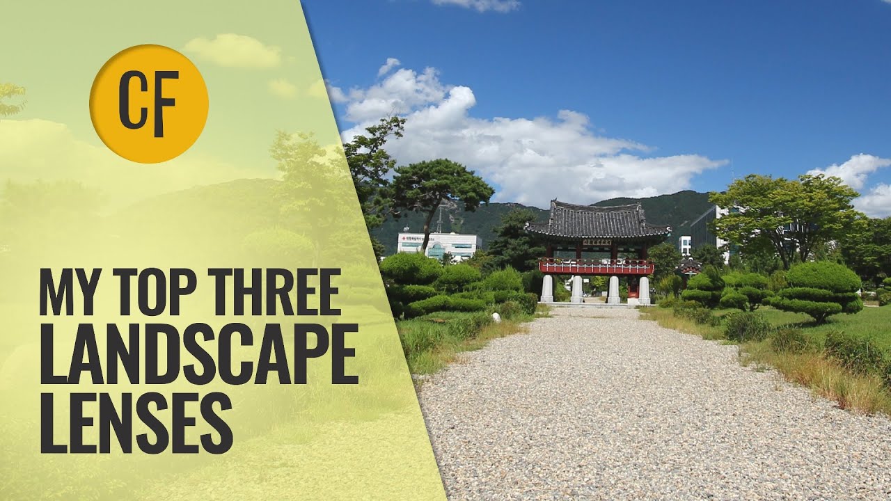 What makes a great landscape lens? A quick video of my three favourites ...