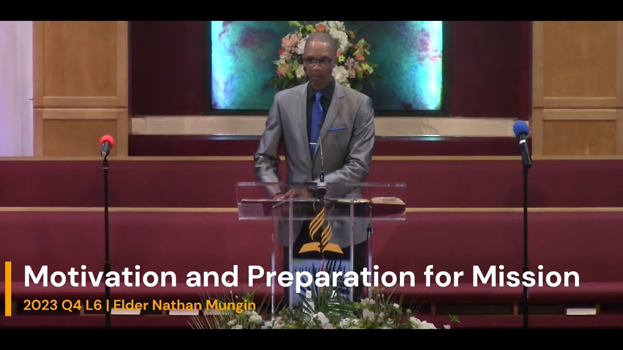 Motivation and Preparation for Mission | Sabbath School with Elder ...