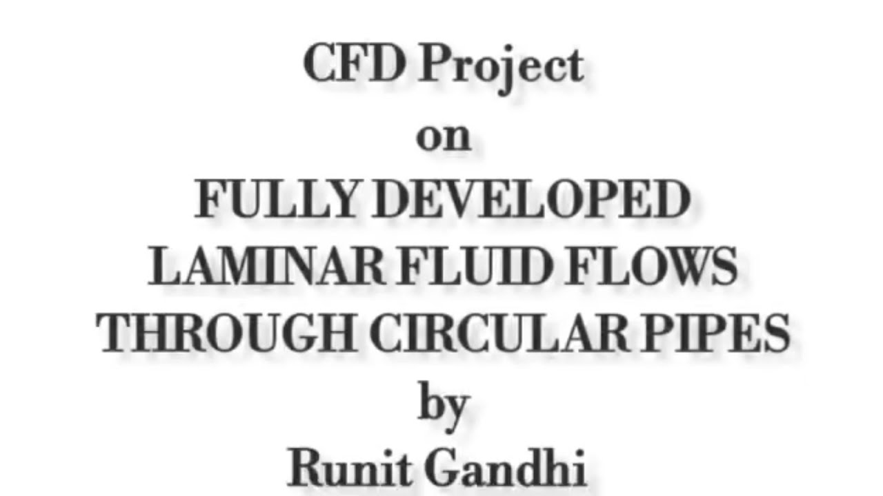 FULLY DEVELOPED LAMINAR FLUID FLOW THROUGH CIRCULAR PIPES | CFD PROJECT ...