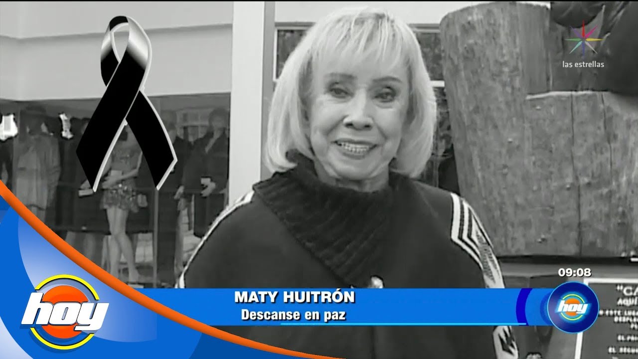 Fallece la actriz, Maty Huitrón | Hoy - YouTube