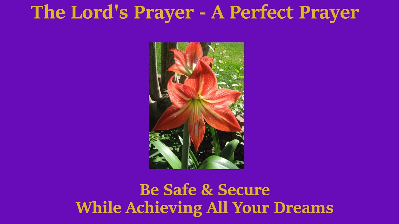 The Lord's Prayer - A Perfect Prayer for a Perfect Life - YouTube