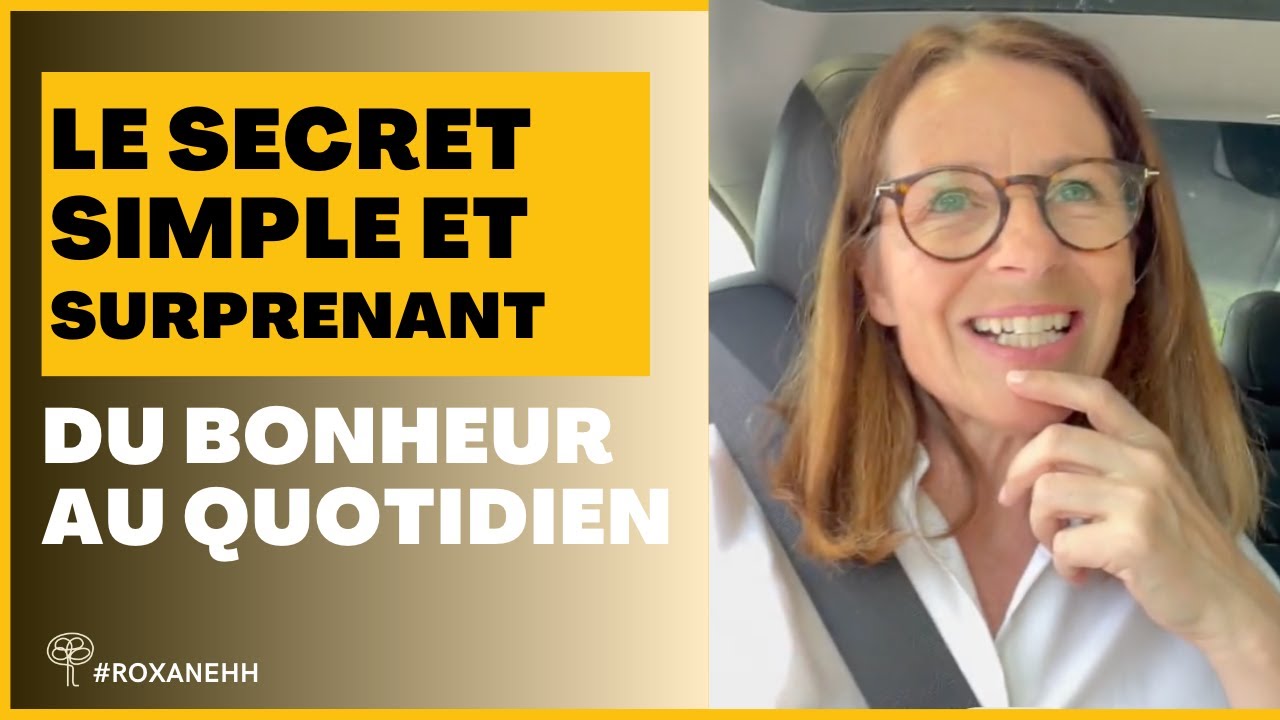 Le secret simple et surprenant du bonheur - YouTube