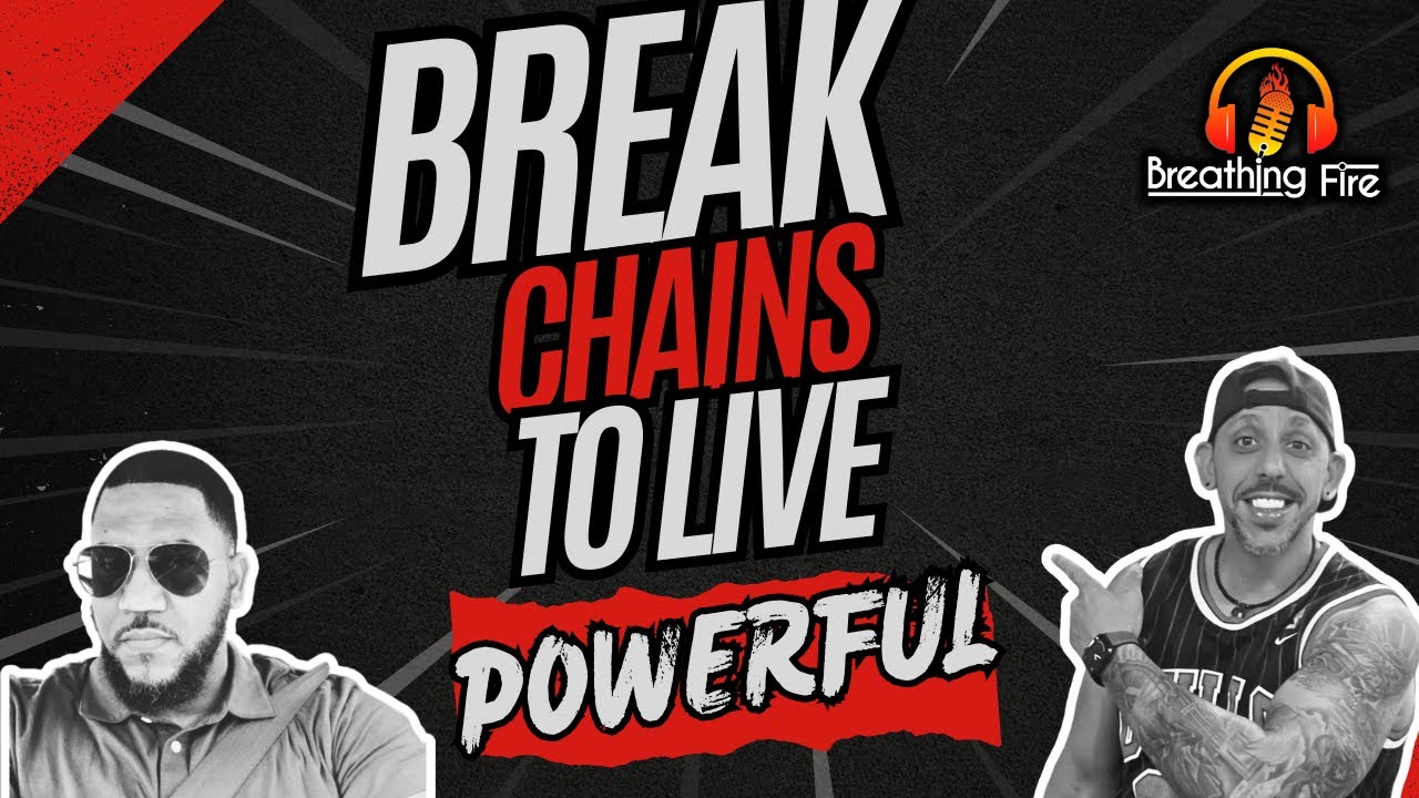 How to Break Chains to Live More Powerful - YouTube