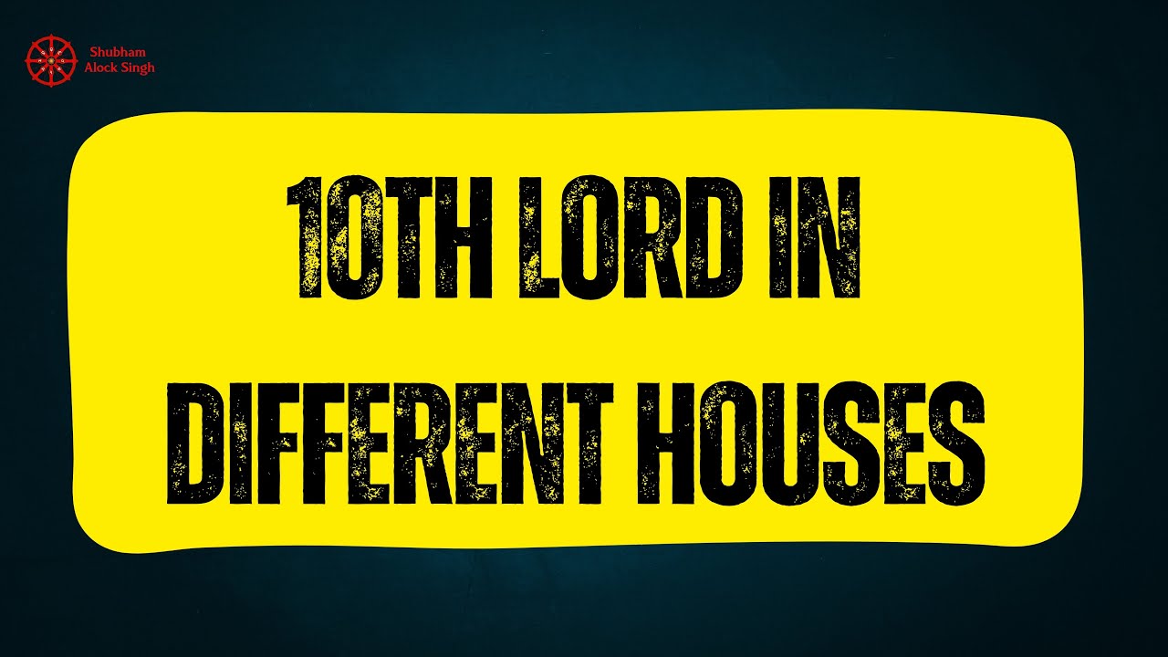 10th Lord through Houses & Profession through Horoscope | Use Astrology ...
