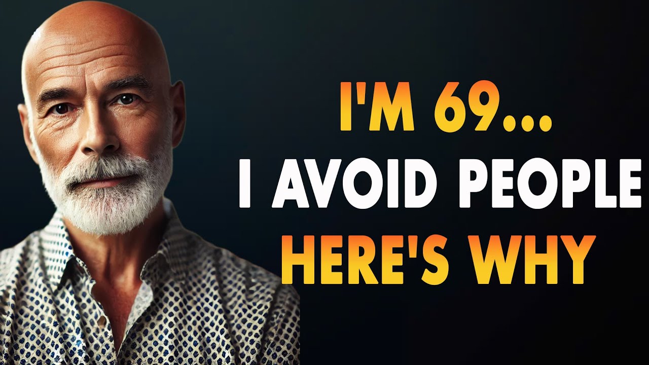 I'm 69... I Avoid People Now. Here's Why - YouTube