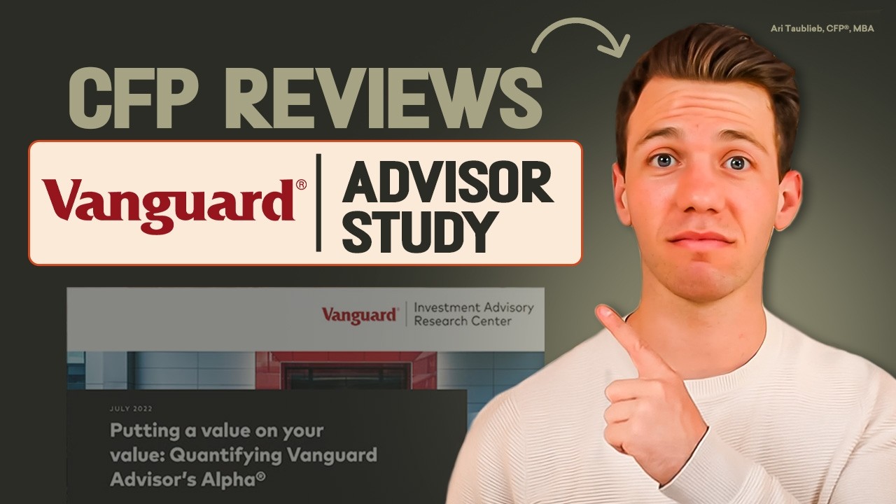 CFP® Reviews Vanguard's Advisor Study - When Should You Get An Advisor? - YouTube