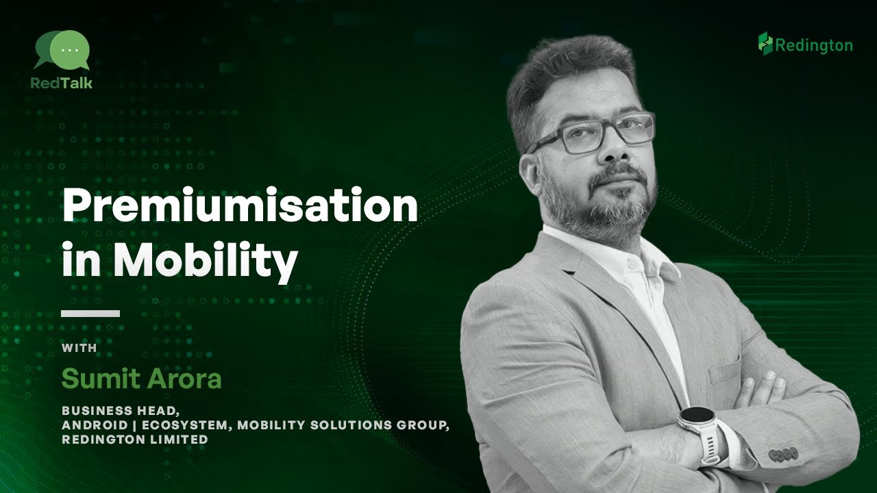 Premiumization in Mobility_Sumit Arora_REDTALK - YouTube