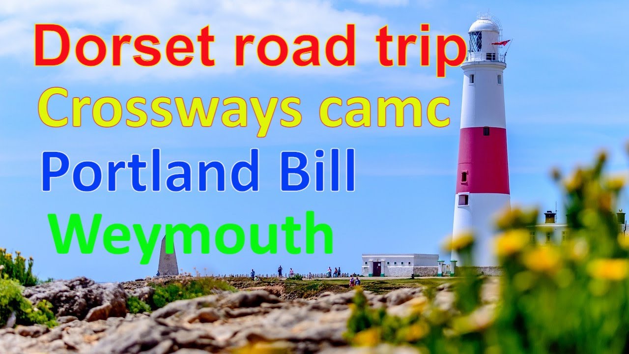 Crossways CAMC site in Dorset, visiting Portland Bill & Weymouth in my ...