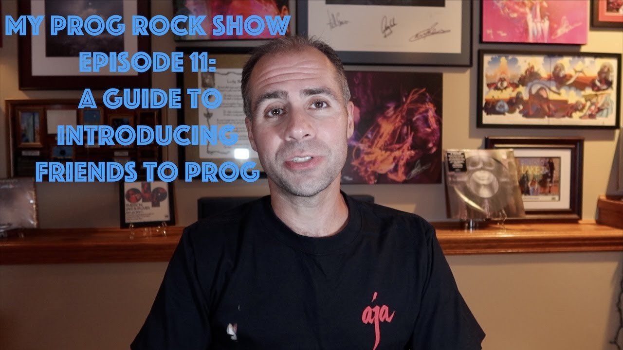 Episode 11: A Guide to Introducing Friends to Prog - YouTube