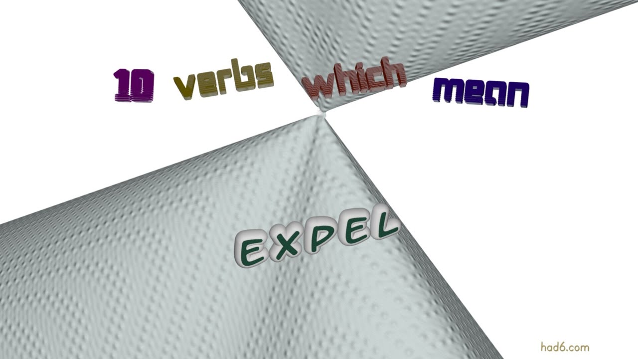 Expel 11 Verbs Which Are Synonyms To Expel sentence Examples YouTube expel-11-verbs-which-are-synonyms-to-expel-sentence-examples-youtube