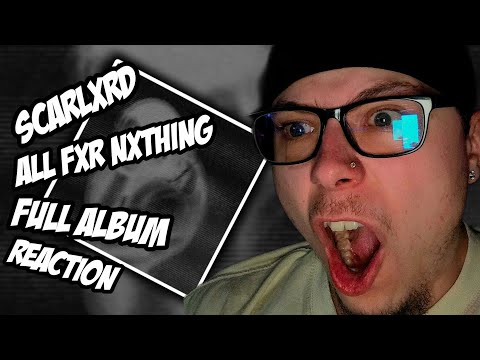 MADWXRLD Reacts To scarlxrd - All Fxr Nxthing [FULL ALBUM]