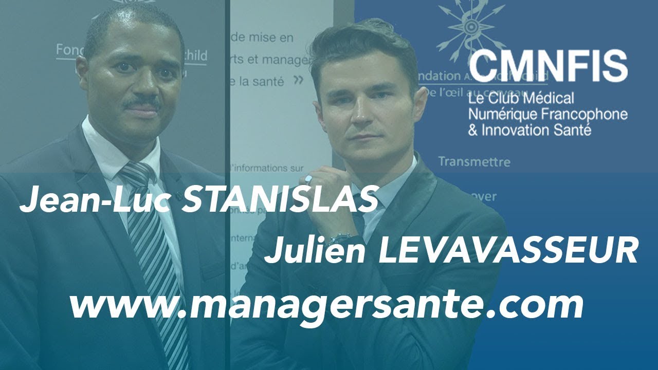 Jean-Luc STANISLAS et Julien LEVAVASSEUR, managersante.com - YouTube