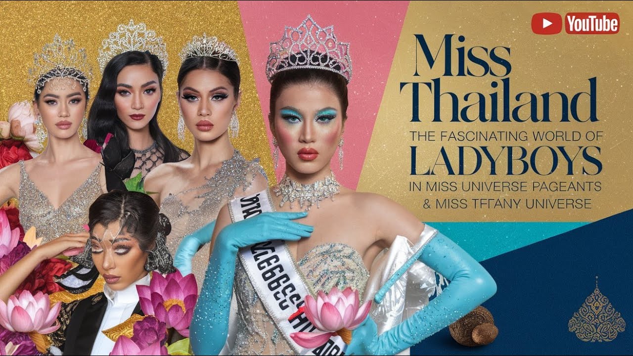 Miss Thailand | The Fascinating World of Ladyboys in Miss Universe ...