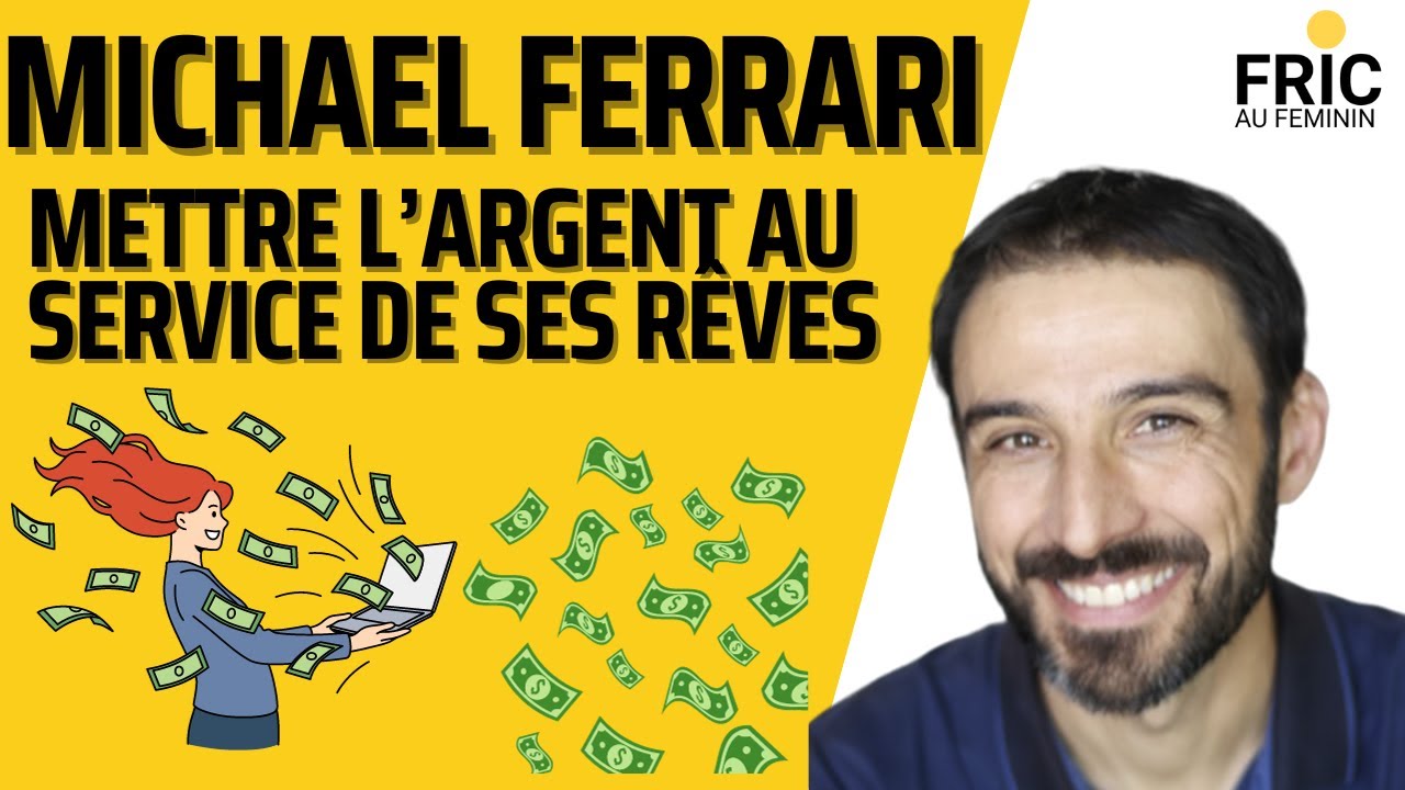 Interview Michaël FERRARI : Mettre l'argent au service de sa vie - Par ...