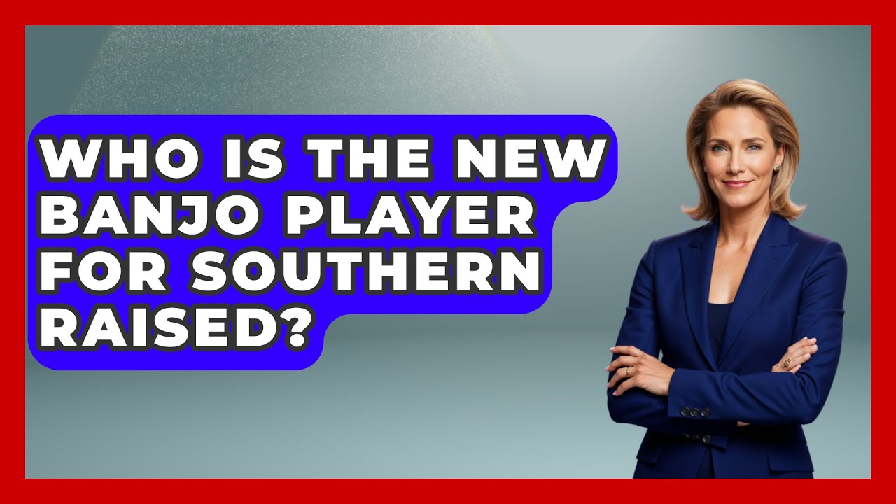 Who Is The New Banjo Player For Southern Raised? - Country Music ...