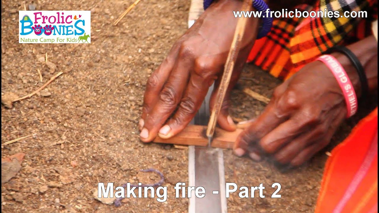 Making Fire - Part 2 - YouTube