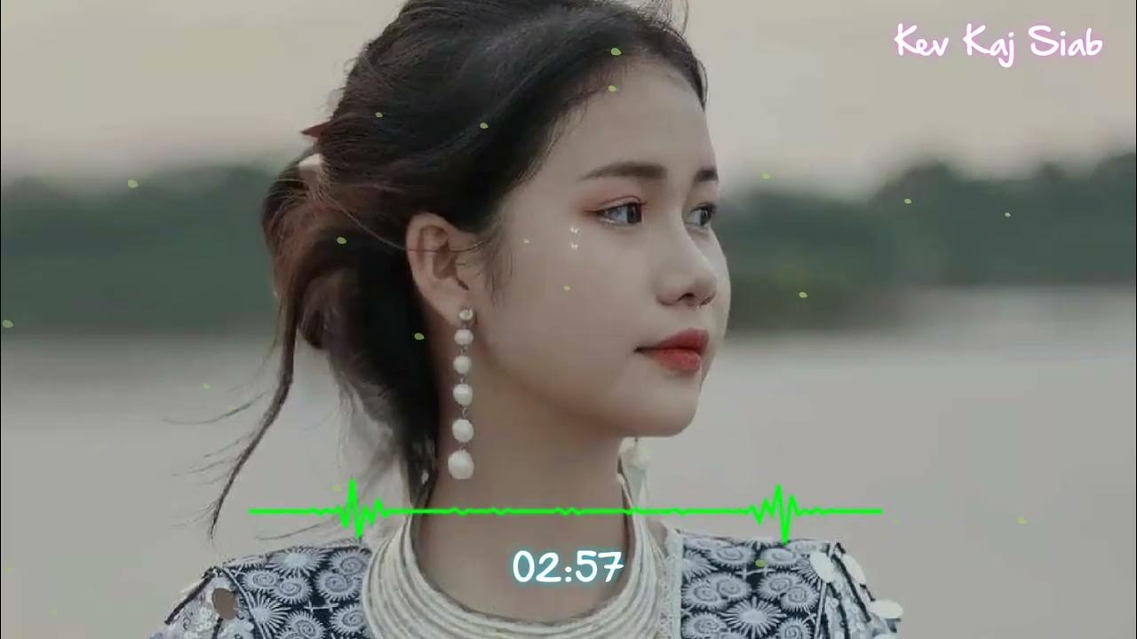 Kev Hlub Mob Siab Kuv Yuav Tsi Tshais Ruam Rov Qab | Nkauj Kho Siab Log Log Kua muag 😭😭😭 - YouTube