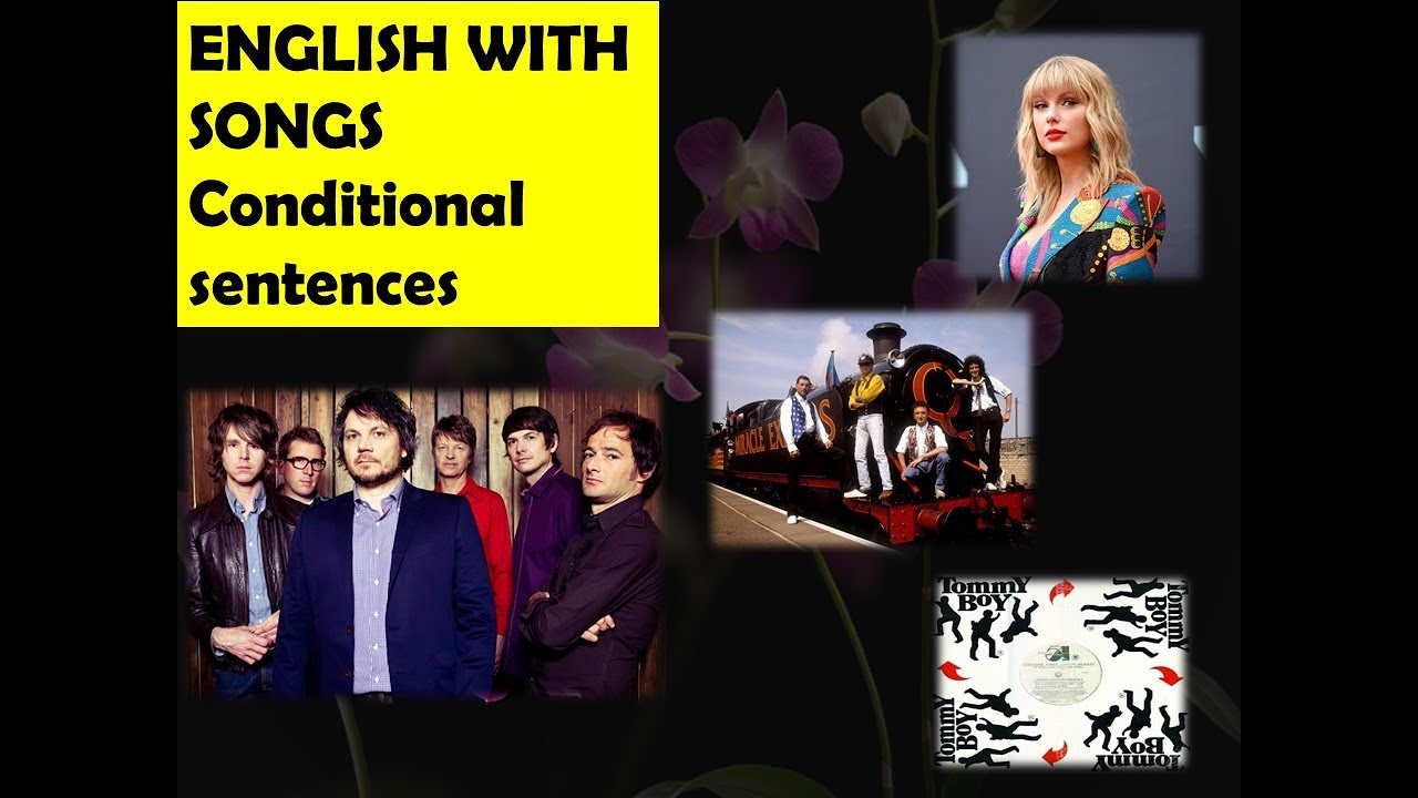Inglés con canciones Conditional sentences inglés .Tipo 1 y 2 ...