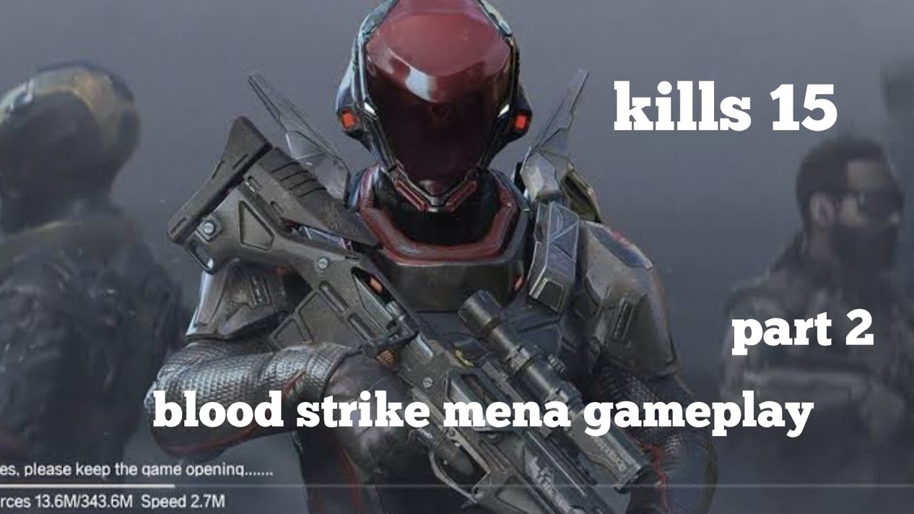 Blood strike mena gameplay part 2 kills 15/Map battle royela (android ...