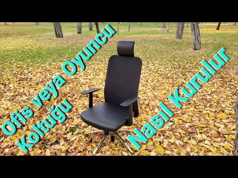 Büro veya Oyuncu Koltuğu Kurulumu Nasıl  Yapılır