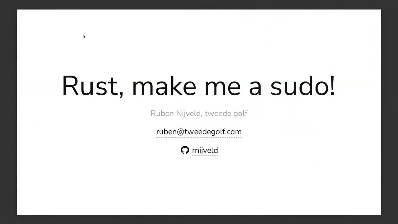 Rust, make me a sudo! - Ruben Nijveld - RustNL 2023 - YouTube