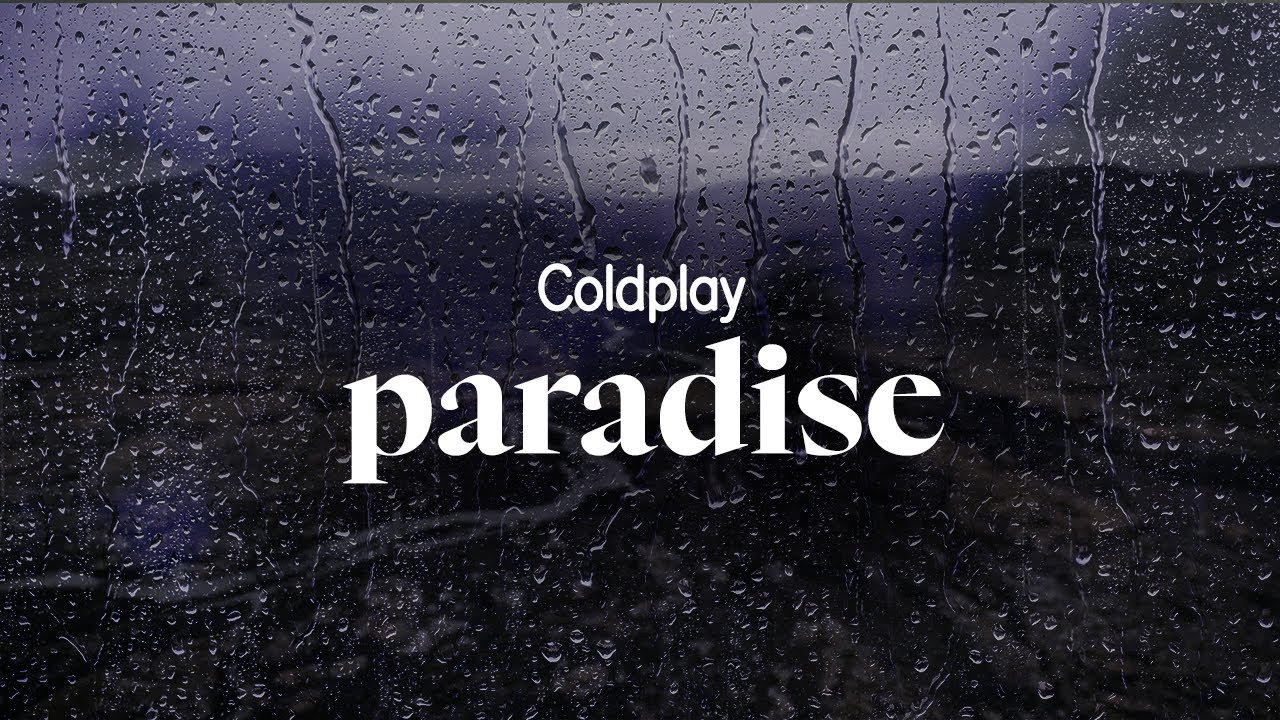 coldplay - paradise (lyrics) - YouTube