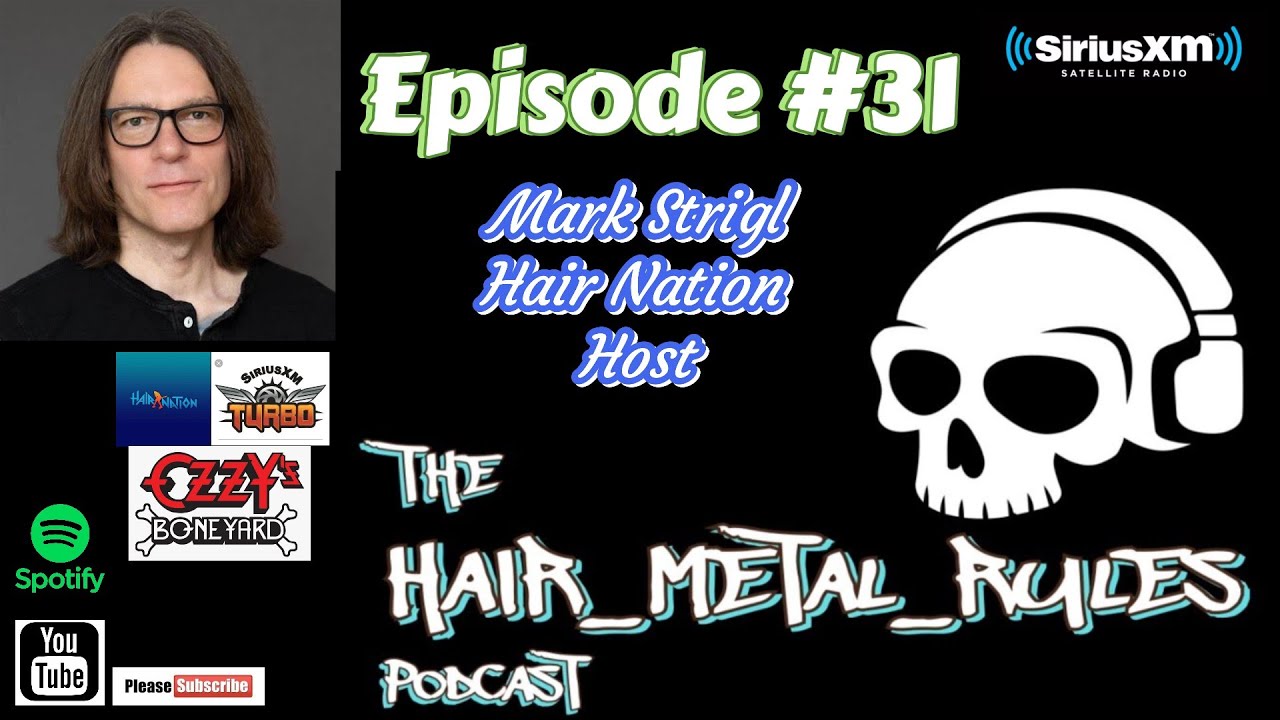 Hair Metal Rules Podcast Episode #31 Mark Strigl Hair Nation Host - YouTube