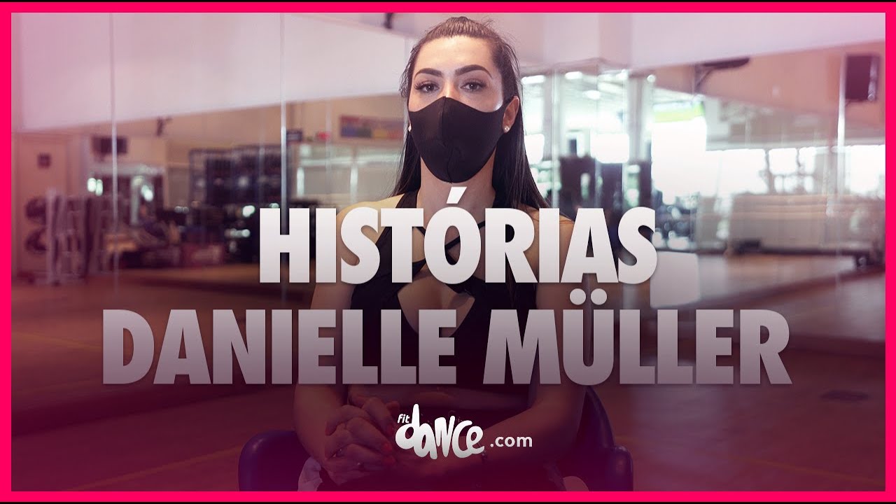 Histórias FitDance | Danielle Muller - YouTube