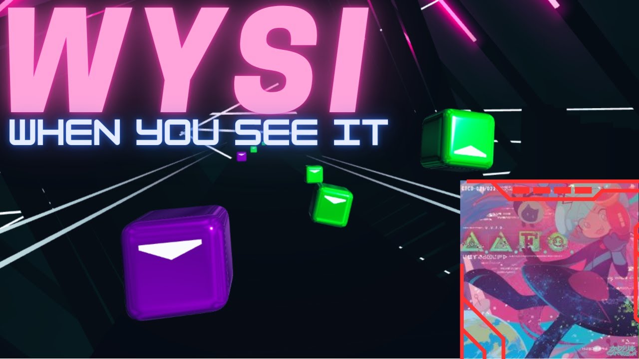 WYSI (When You See It) - Beat Saber - YouTube