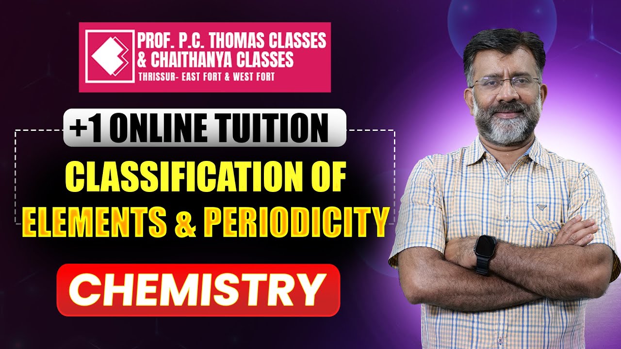 +1 ONLINE REGULAR TUITION | CHEMISTRY Classification of Elements and ...