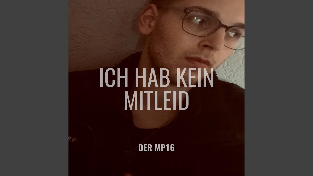 Ich hab kein Mitleid - YouTube