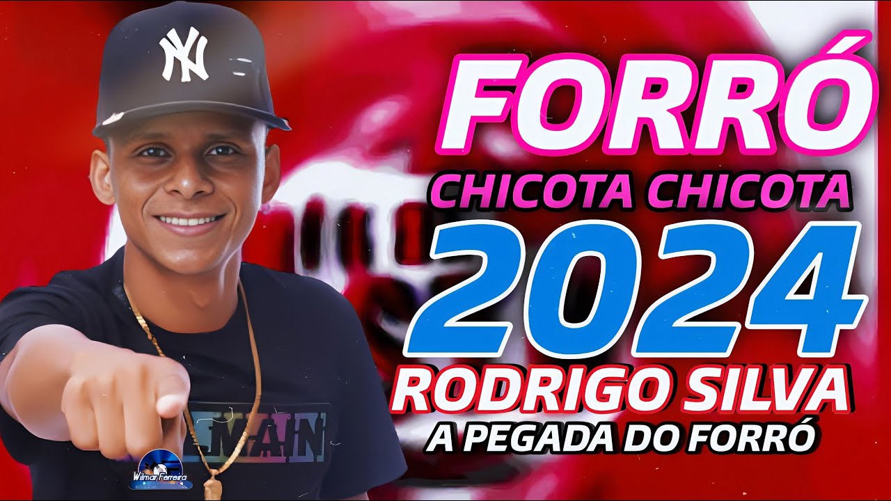 RODRIGO SILVA A PEGADA DO FORRÓ - FORRÓ CHICOTA CHICOTA (2024) - YouTube
