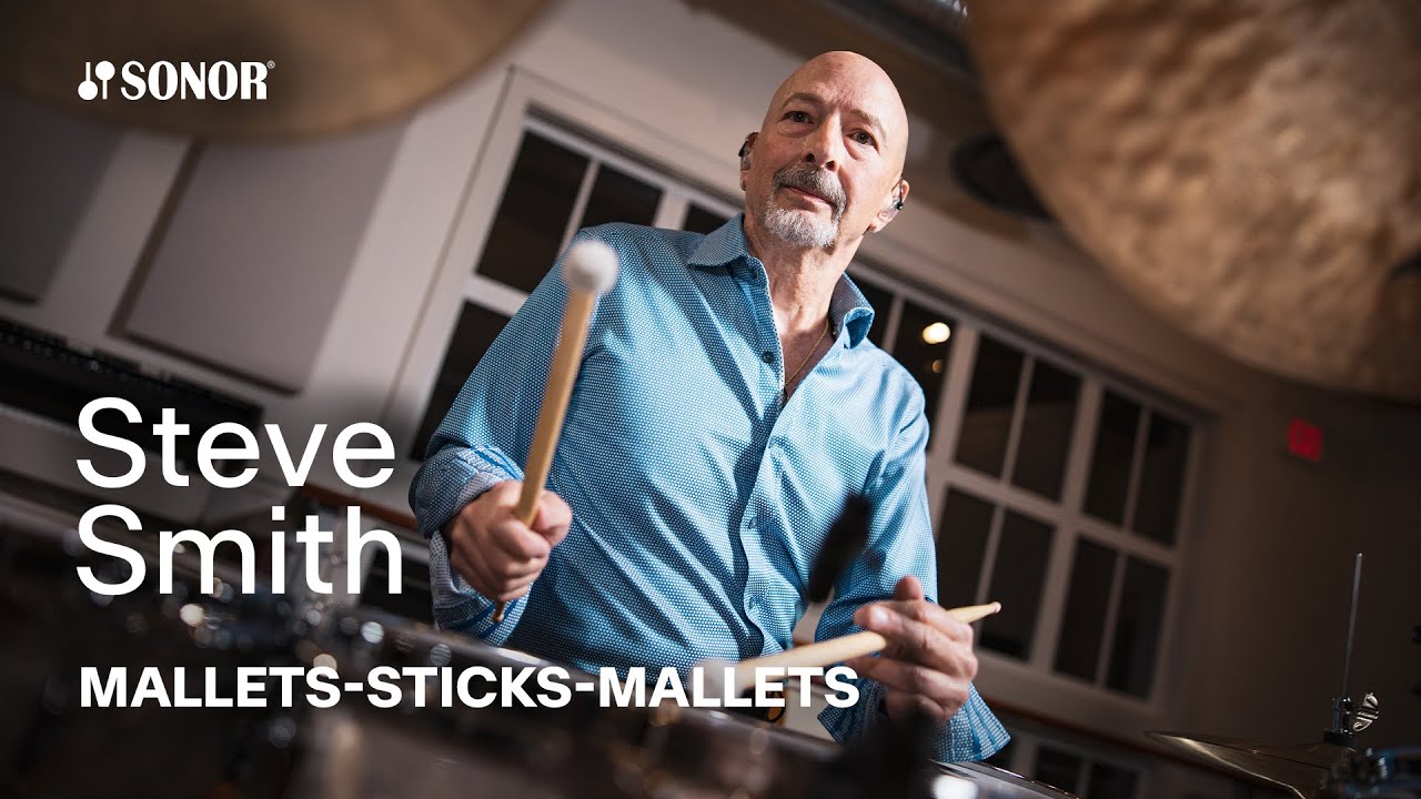 SONOR Artist Family: Steve Smith - Mallets-Sticks-Mallets - YouTube