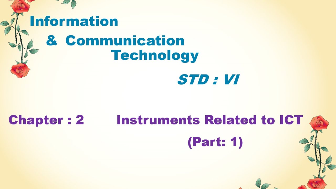 ICT; STD: VI; Chapter: 2 (Part:1); Instruments Related to ICT - YouTube