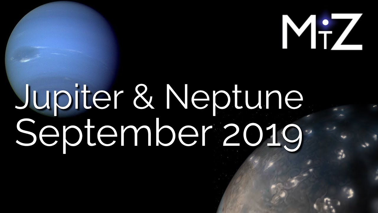 Jupiter Square Neptune September 20th 21st & 22nd 2019 - True Sidereal ...