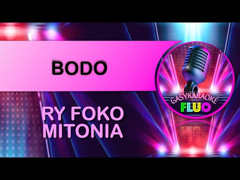 Gasy Karaoké RY FOKO MITONIA - Bodo - YouTube