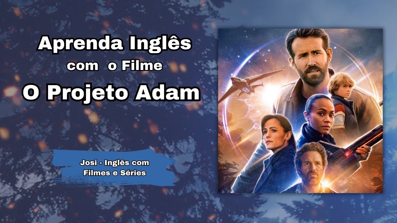 Aprenda Inglês Com Filmes - O PROJETO ADAM - YouTube