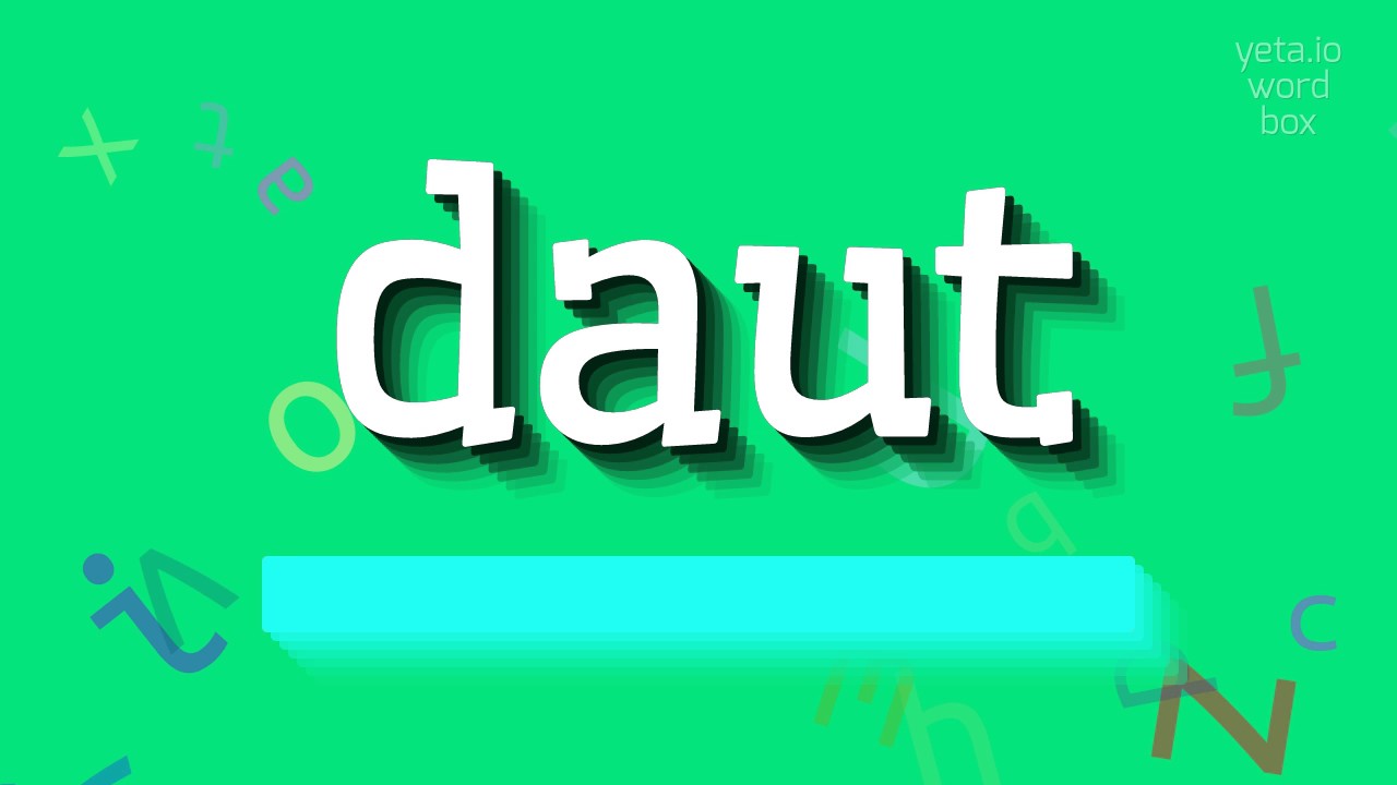 How to say "daut"! (High Quality Voices) - YouTube
