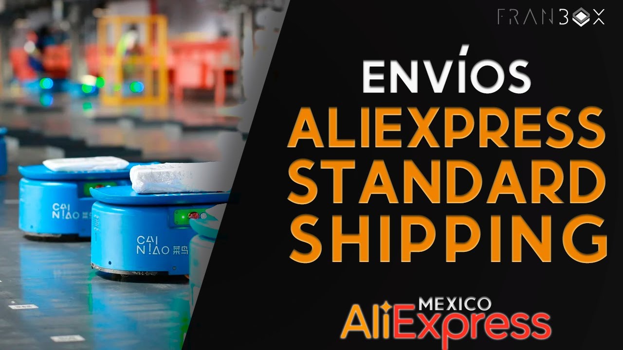 Envío AliExpress Standard Shipping México - YouTube