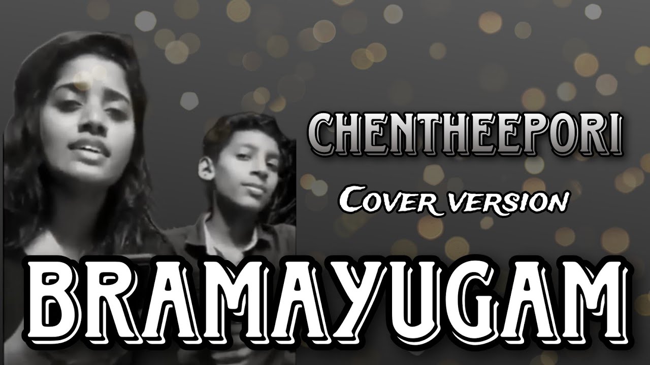 Chen theepori | Bramayugam | Cover Version | The beginning | VANDANA ...
