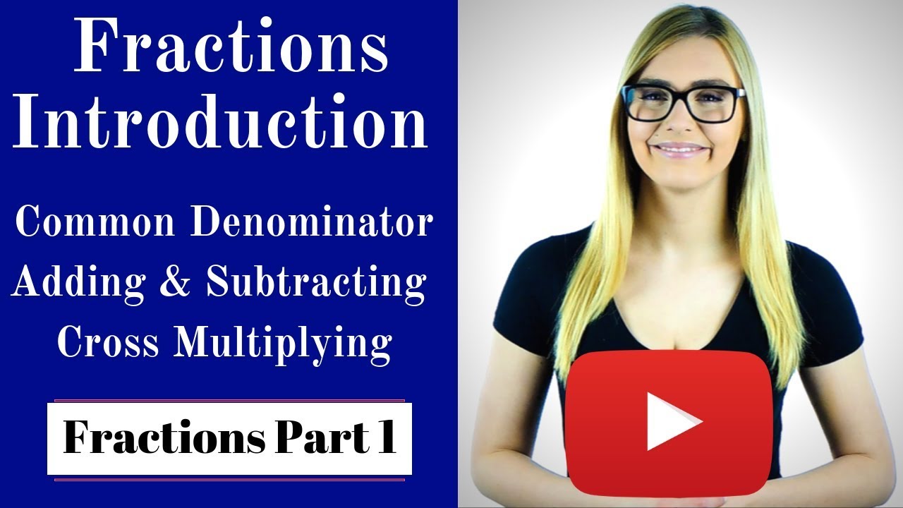 Fractions Part 1 common Denominators Cross Multiplying YouTube fractions-part-1-common-denominators-cross-multiplying-youtube