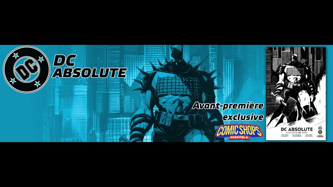 Présentation DC Absolute Collector - YouTube